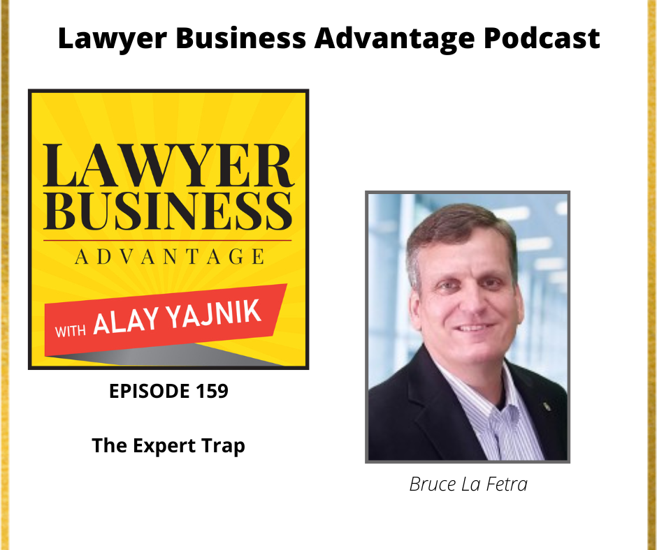 The Expert Trap with Bruce La Fetra - More Income, Better Clients, Less ...
